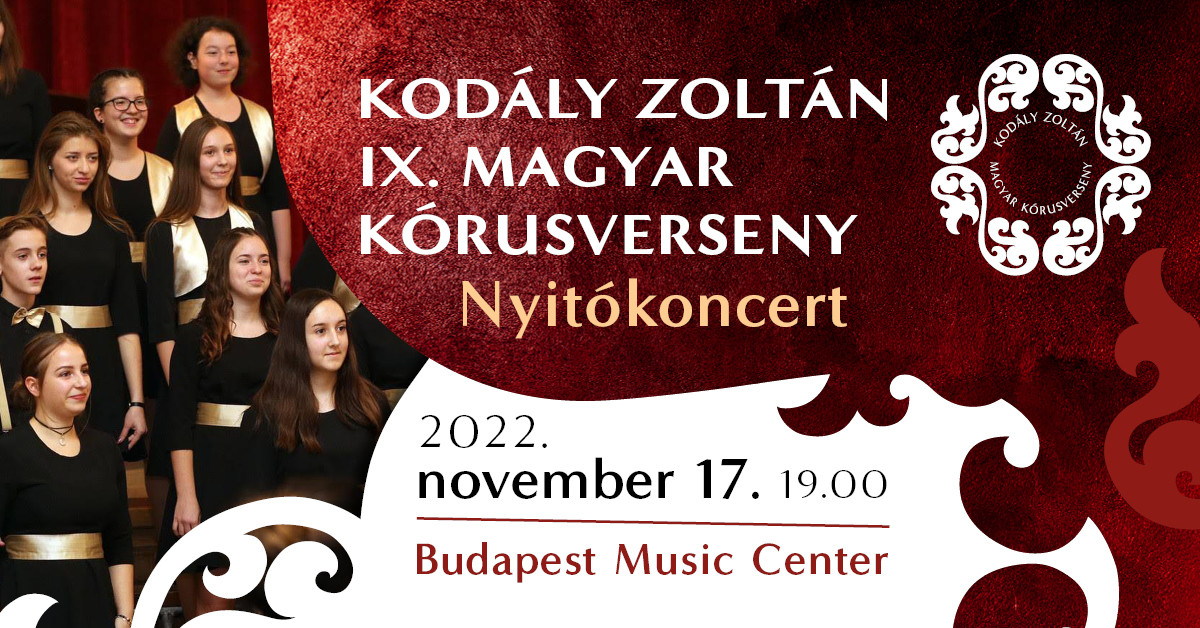 9th Zoltán Kodály Hungarian Choir Competition – Opening concert | BMC ...